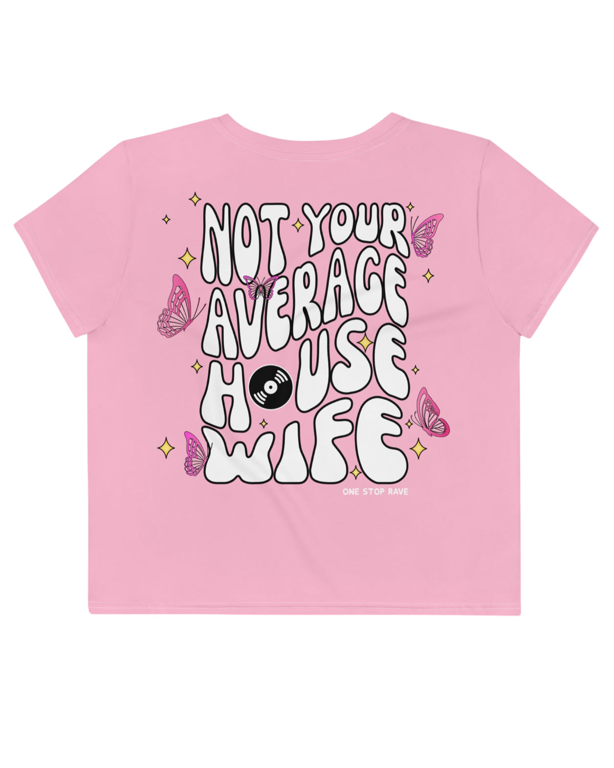 Not Your Average House Wife Crop Tee | House Music | One Stop Rave