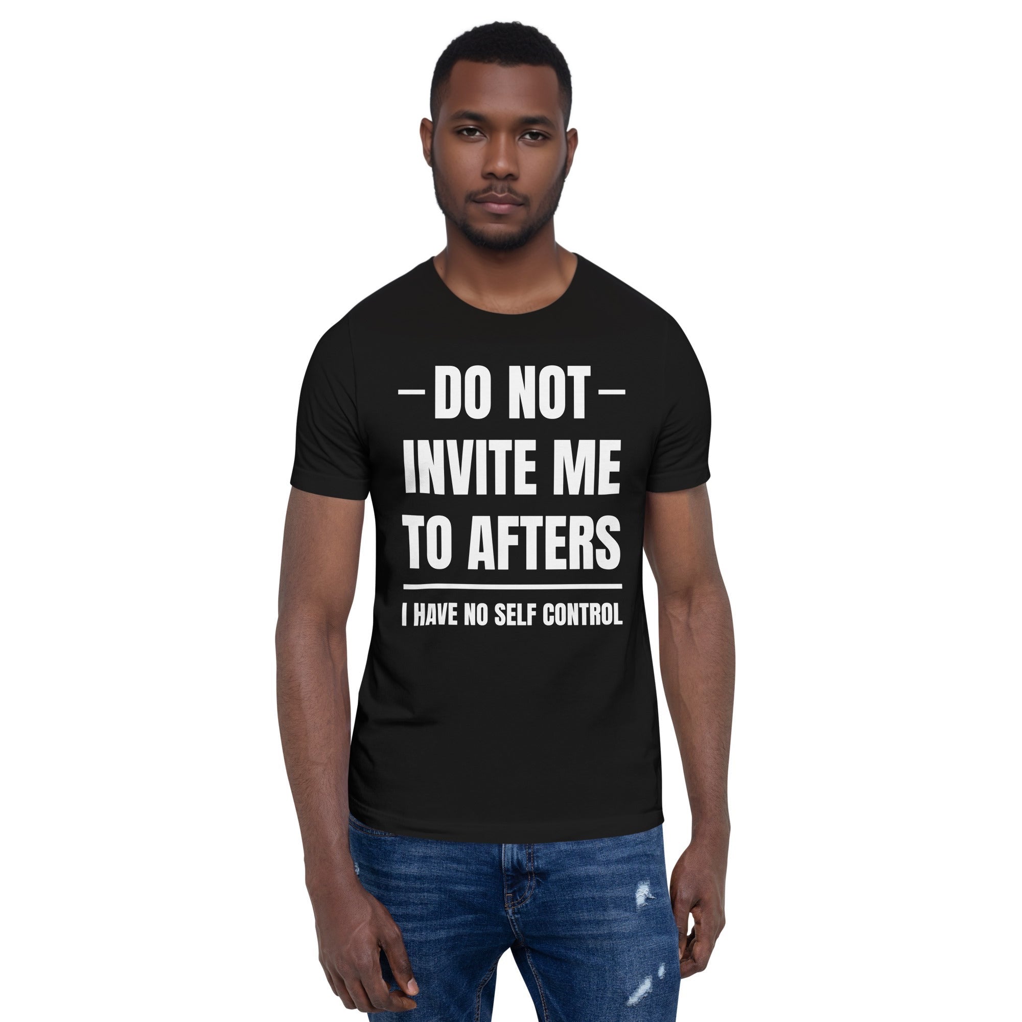 Do Not Invite Me To Afters T-Shirt | Rave T-Shirt | Party T-Shirt